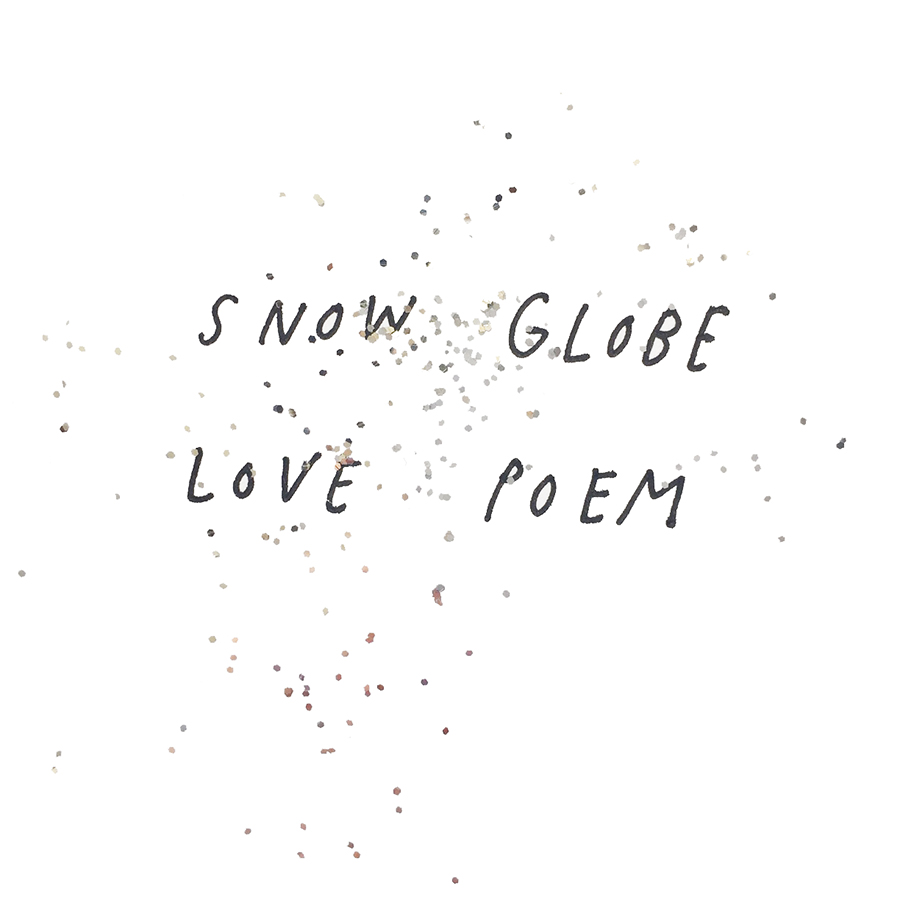 Snow Globe Love Poem